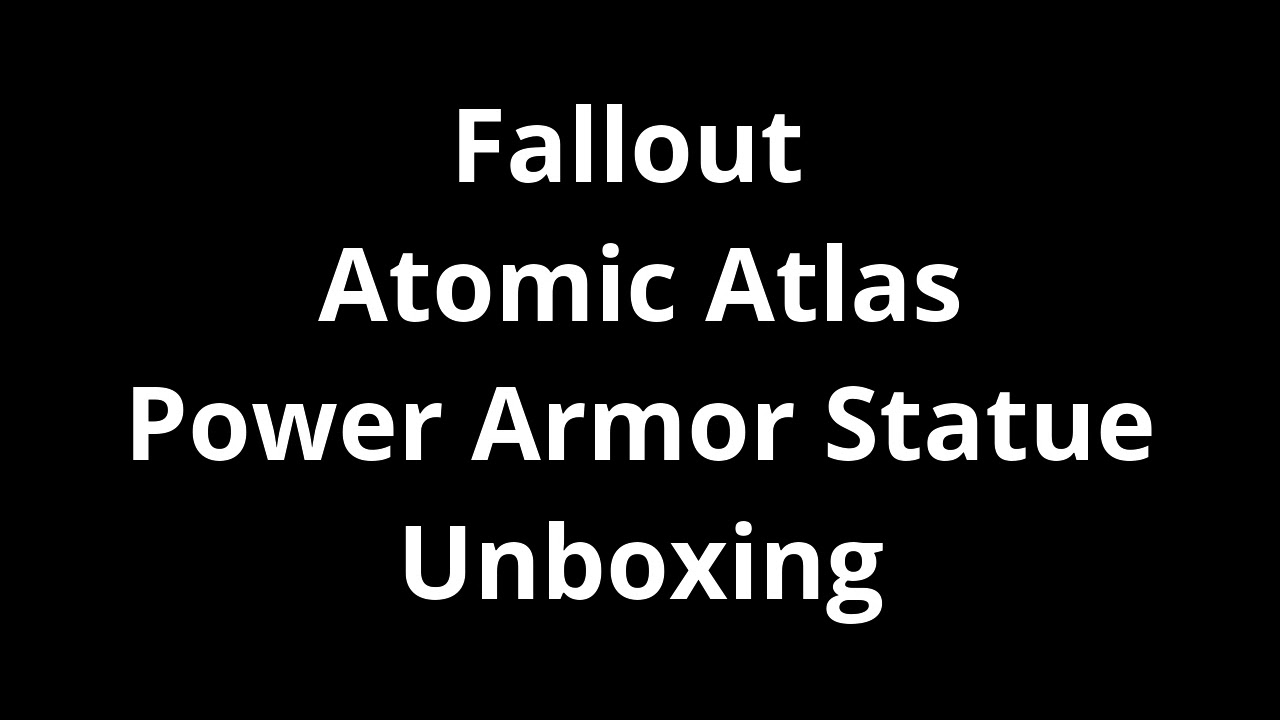 Fallout Atomic Atlas Power Armor Statue Unboxing - YouTube