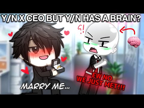 IF Y/N HAD A BRAIN… 🥹🥀 (y/n x ceo) || gacha life 