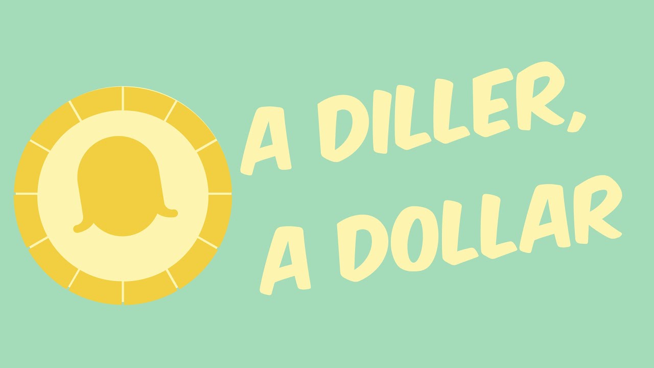 A Diller, a dollar - YouTube