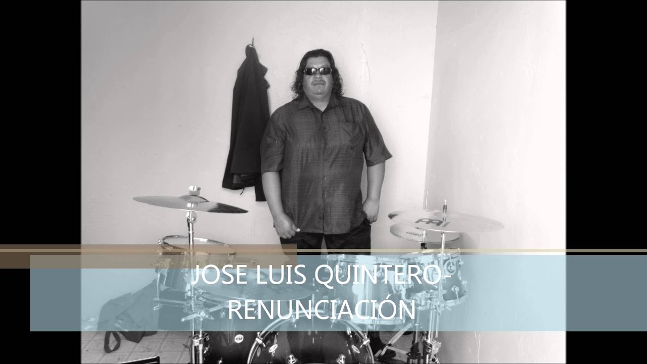 Jose Luis Quintero-Renunciacion - YouTube