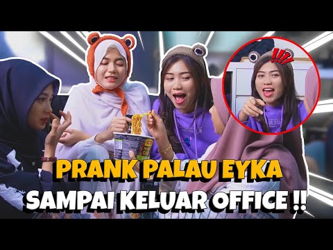 PRANK PALAU EYKA SAMPAI KELUAR OFFICE !!
