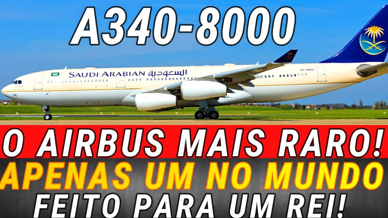 A340-8000: AVIÃO DA AIRBUS MAIS EXCLUSIVO DO MUNDO! APENAS UM FOI ...