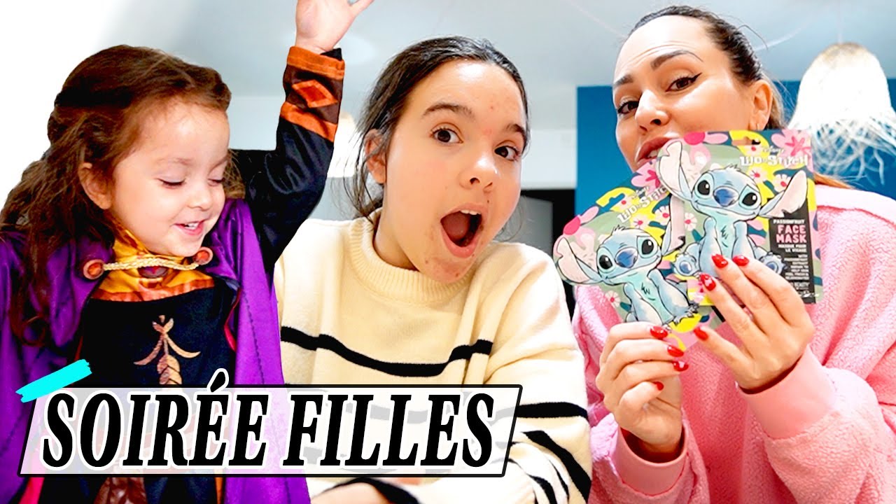SOIRÉE ENTRE FILLES ! - YouTube