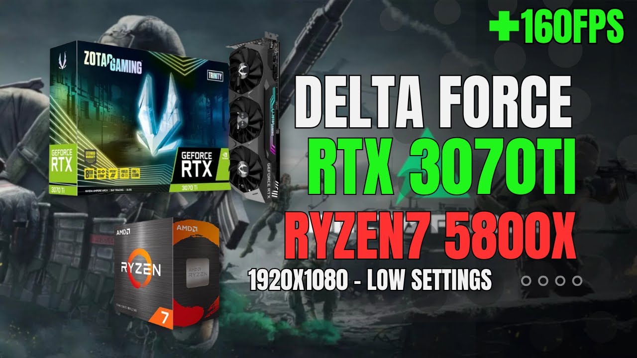Delta Force RTX 3070TI e Ryzen 7 5800x em Qualidade Baixa e FULLHD ...
