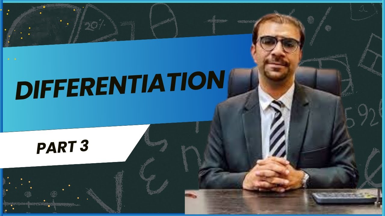 Differentiation | Part 3 | Ahmed Saya - YouTube