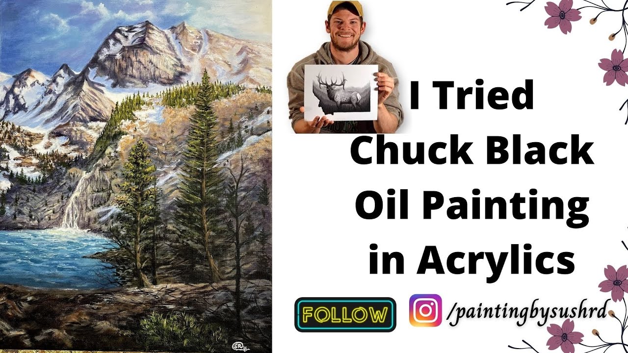 I Tried Chuck Black oil painting in Acrylics | Chuck Black | Acrylic ...