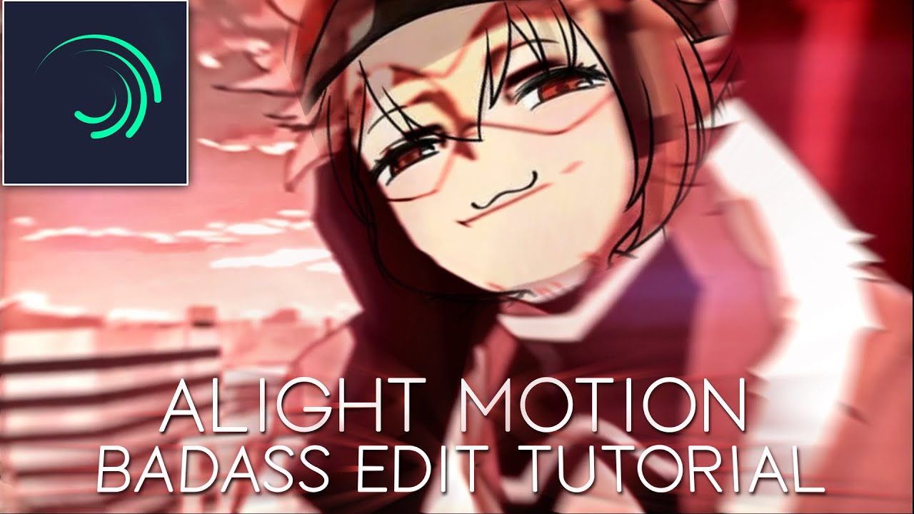 Alight Motion Tutorial - Watch Me Edit Badass Amv - YouTube