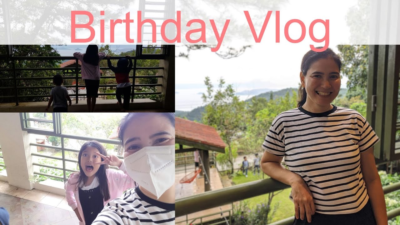 Birthday Vlog at Tagaytay - YouTube