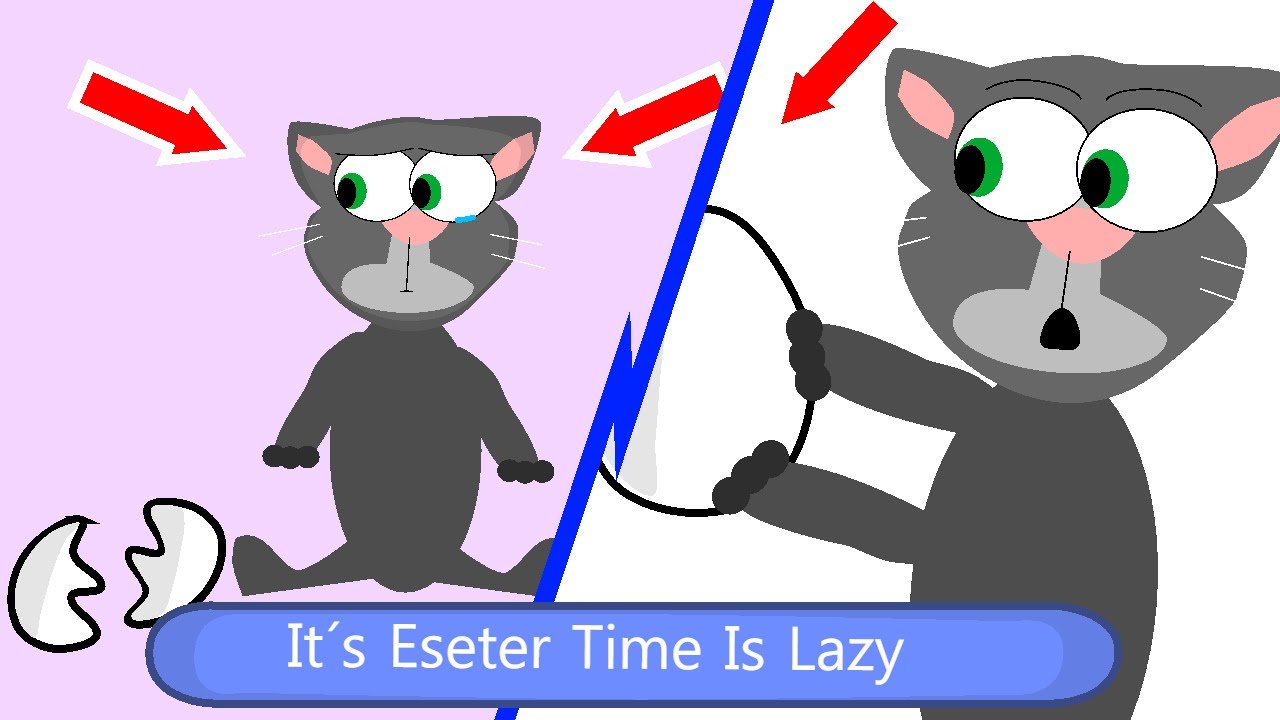 It´s Eseter Time is Lazy - Tom - (Animation) - YouTube