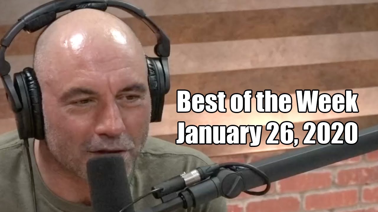 Best of the Week - January 26, 2020 - Joe Rogan Experience - YouTube