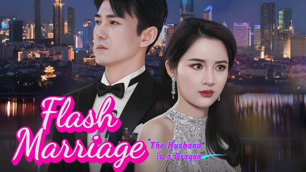 Flash Marriage (My Husband is a Dragon) FULL - YouTube