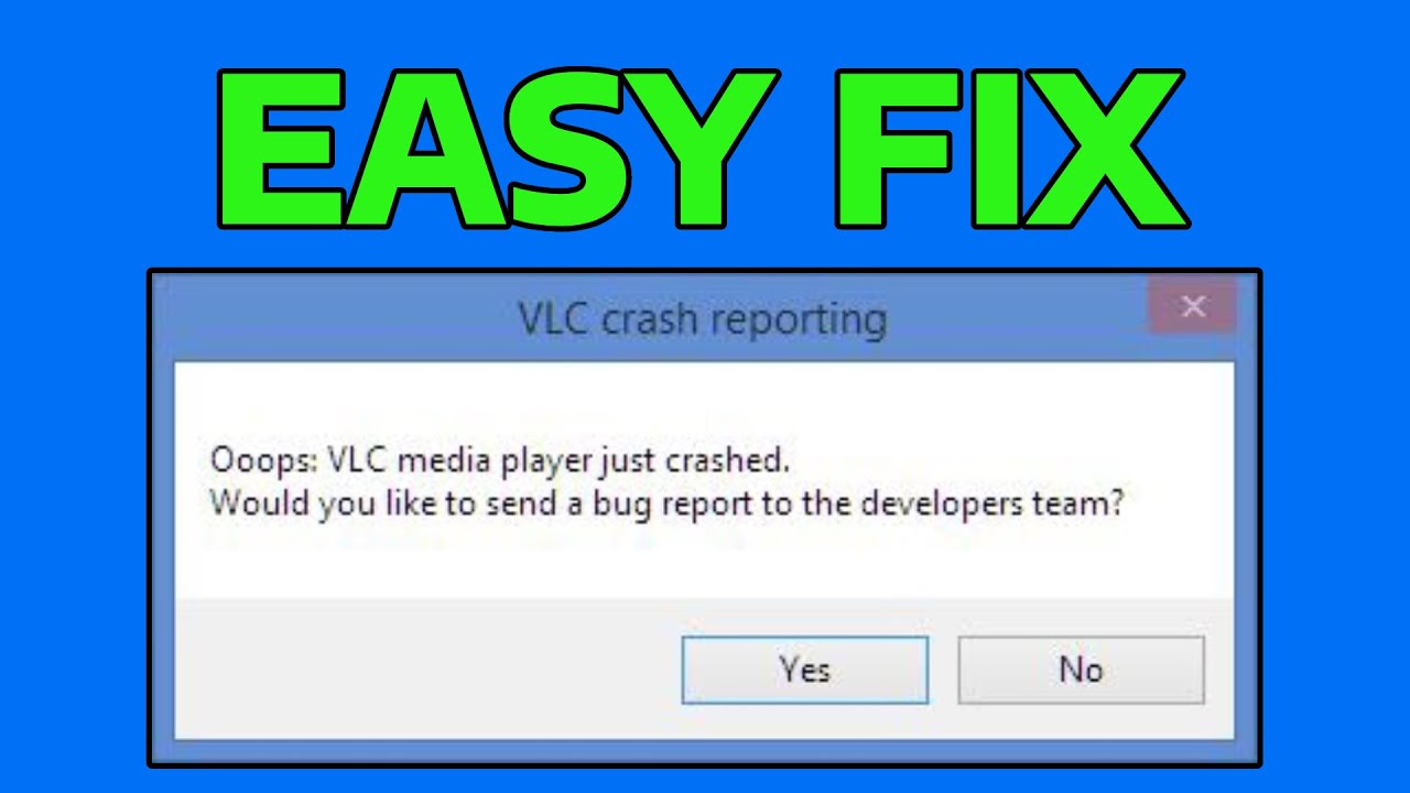 How To Fix VLC Crash Reporting Oops, VLC Media Player Just Crashed ...