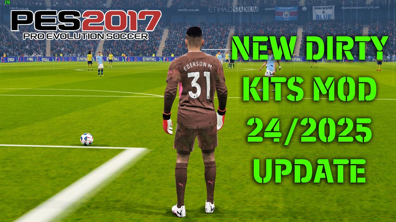 PES 2017 NEW DIRTY KITS MOD 24/2025 UPDATE - YouTube