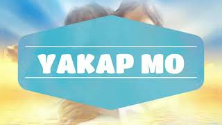 Yakap Mo with Lyrics | Tagalog Christian Song Chords - Chordify