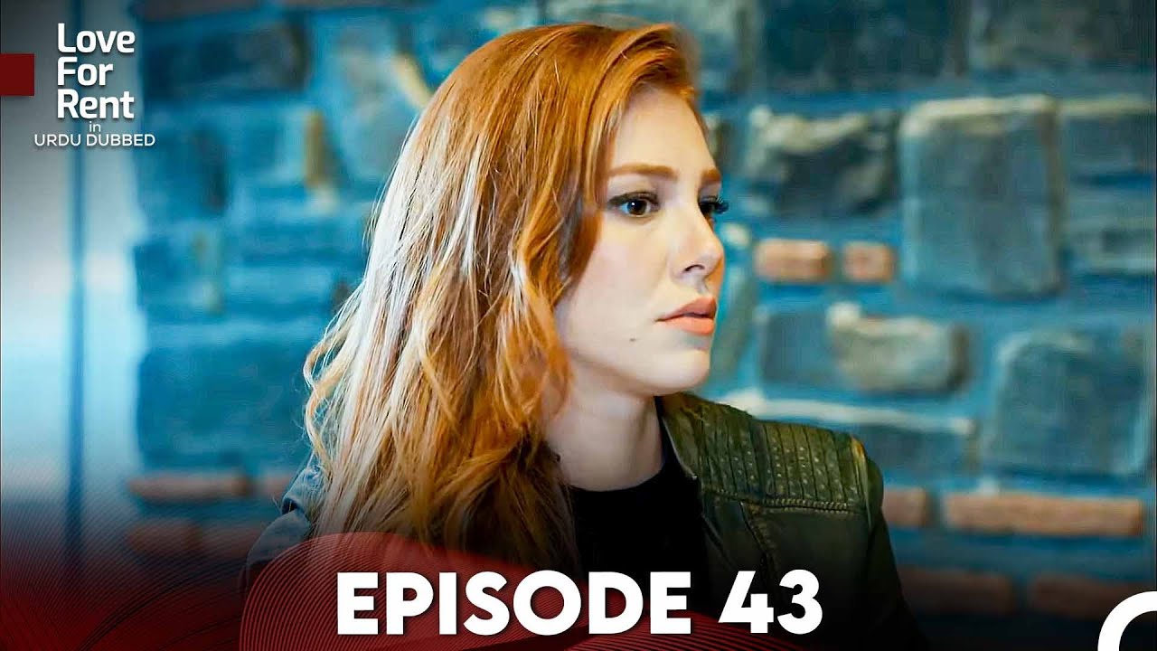 Love For Rent Episode 43 Kiralık Ask Urdu Dubbed - اردو میں ڈب شدہ قسط ...
