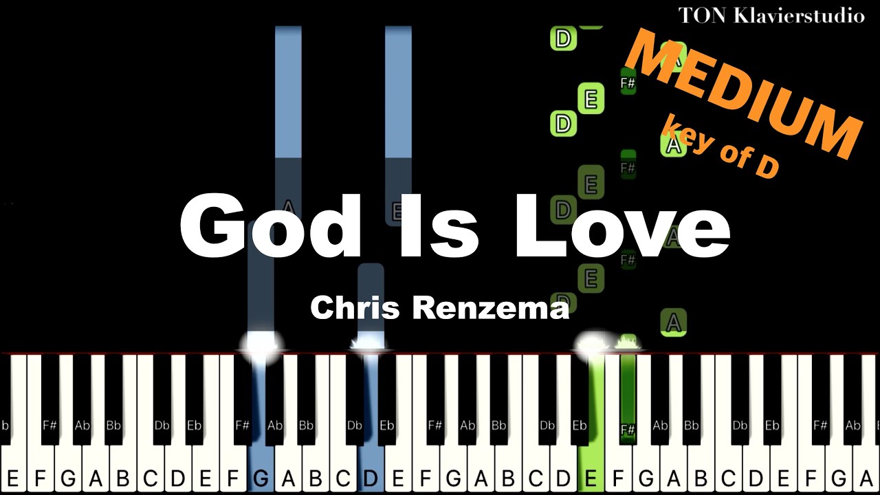Chris Renzema - God Is Love (Key of D) | MEDIUM Piano Cover Tutorial ...