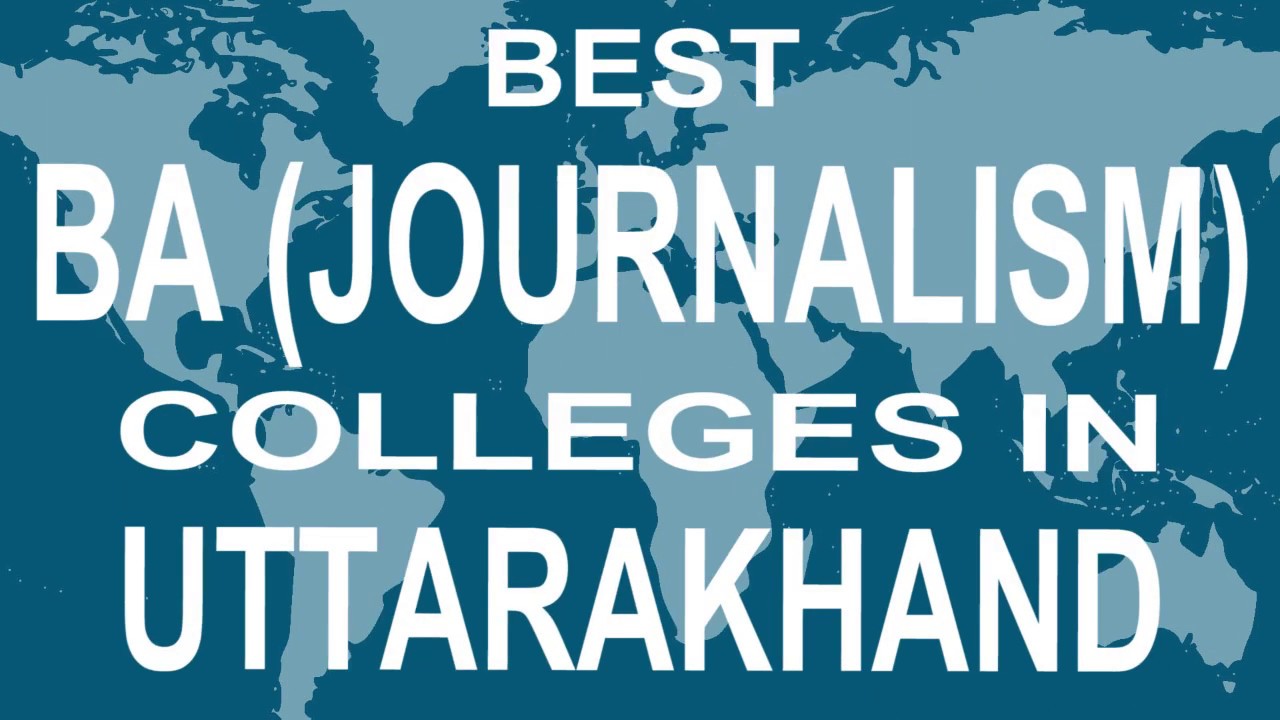 Best BA Journalism Colleges and Courses in Uttarakhand - YouTube