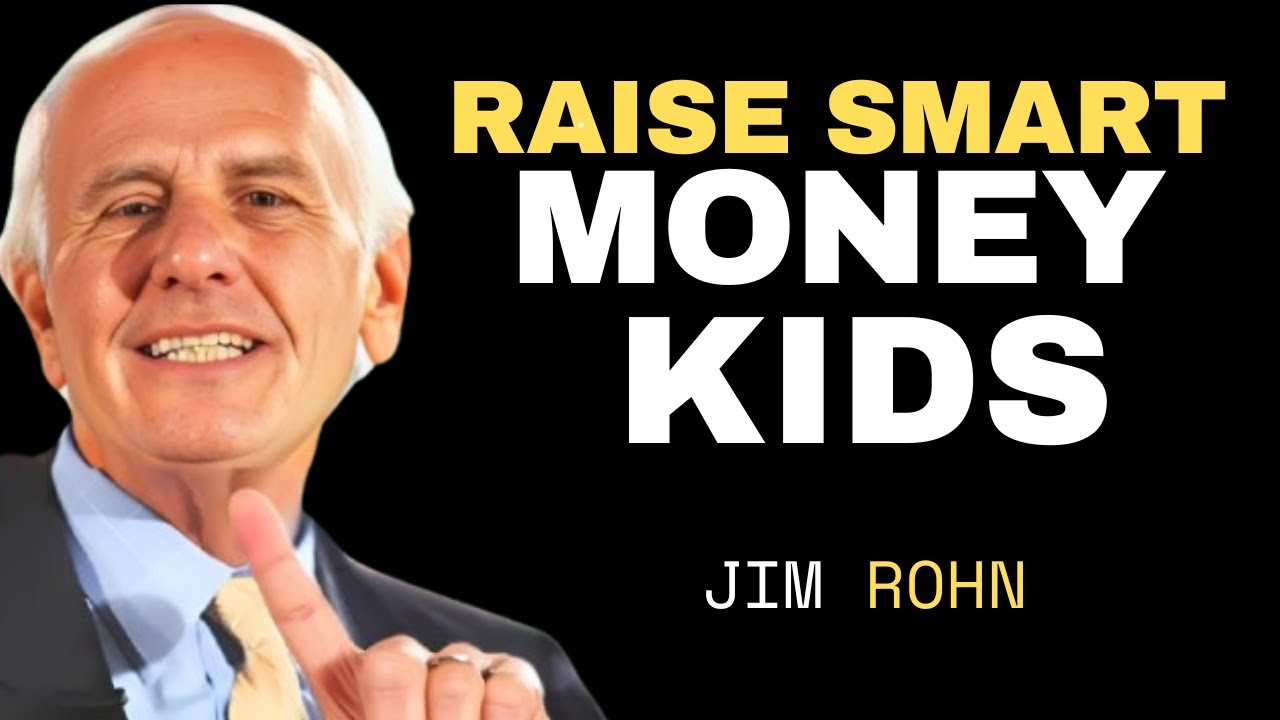 Raise Smart Money Kids | Jim Rohn's Best Advice - YouTube