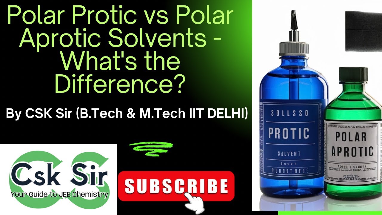 The ULTIMATE Guide to Polar Protic and Aprotic Solvents! (2025) | IIT ...