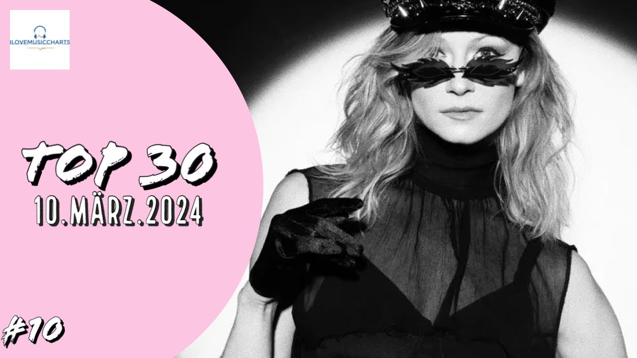 TOP 30 10.03.2024 | ILOVEMUSICCHARTS - YouTube