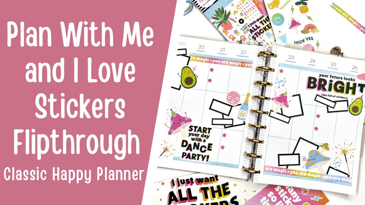 Plan with Me and I Love Stickers Bundle Flip Through - Classic Happy ...