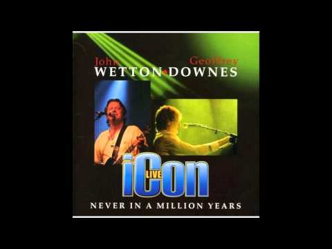 John Wetton ♦ Geoffrey Downes – Icon Live – Never In A Million Years ...