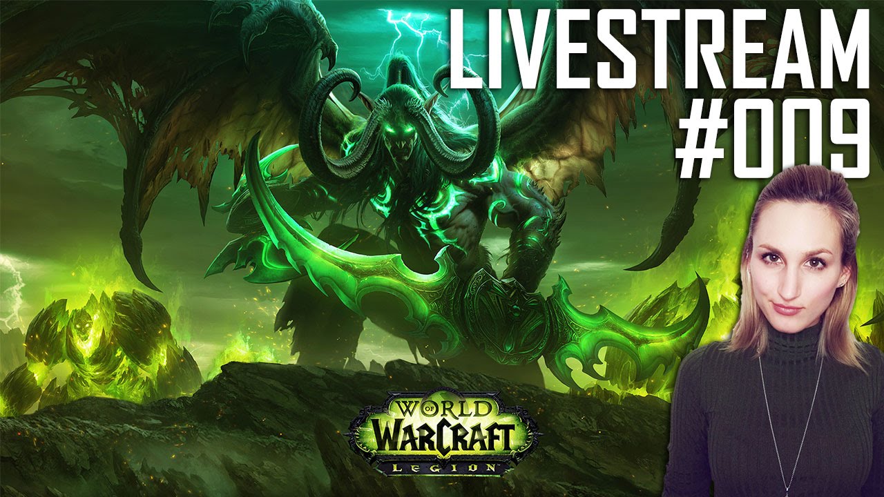 Legion - Val'Sharah questen! - WoW #009 [LIVESTREAM] - YouTube