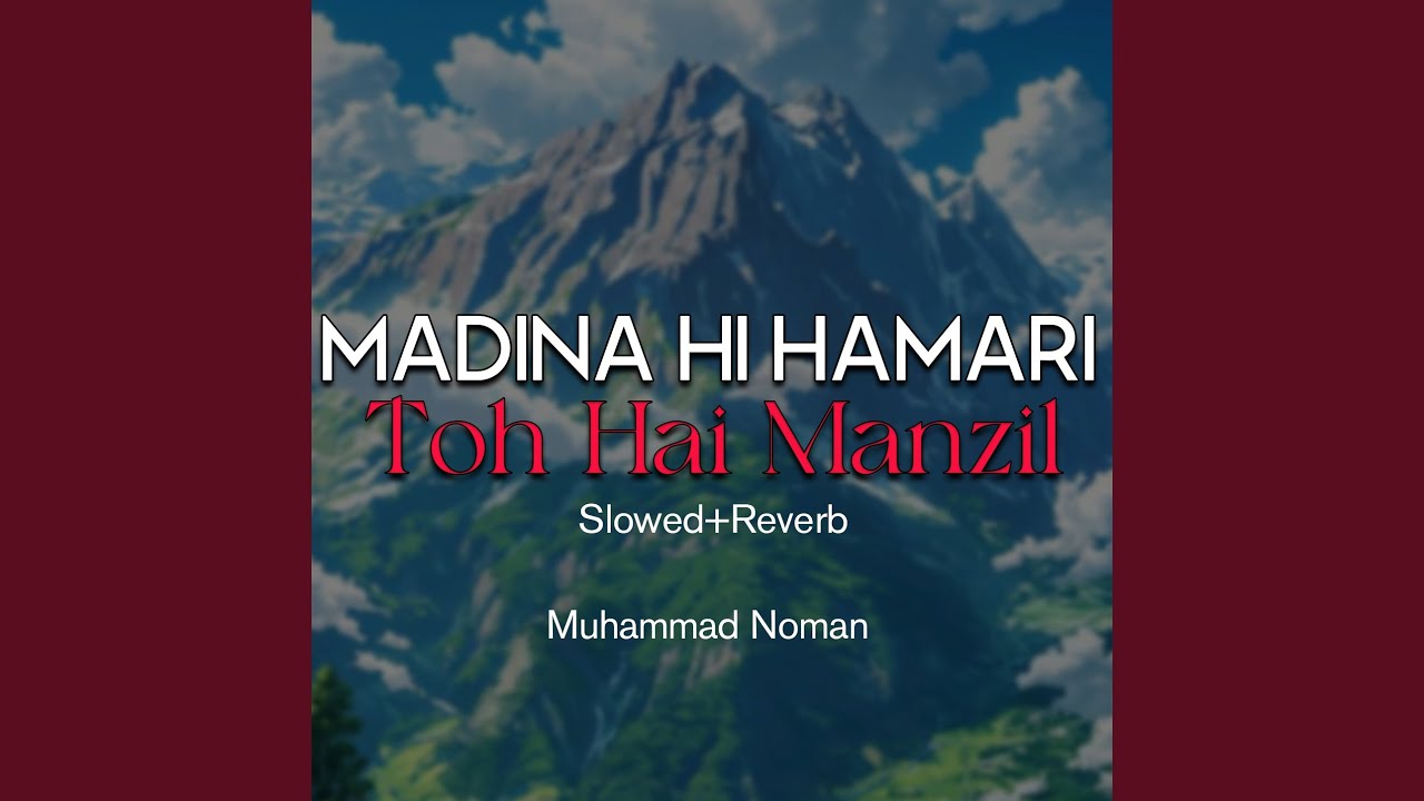 Madina Hi Hamari Toh Hai Manzil Lofi - YouTube