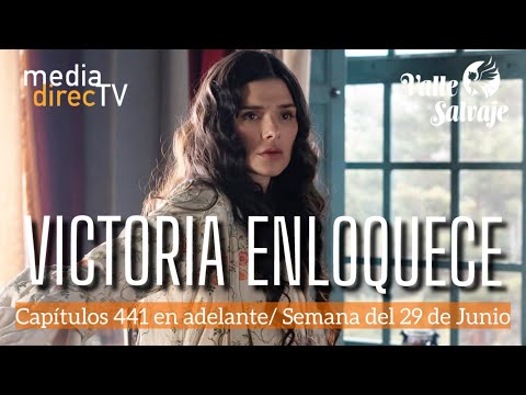 🟠 Capítulos del 441 en adelante de Valle Salvaje AVANCE SEMANAL / Victoria enloquece.