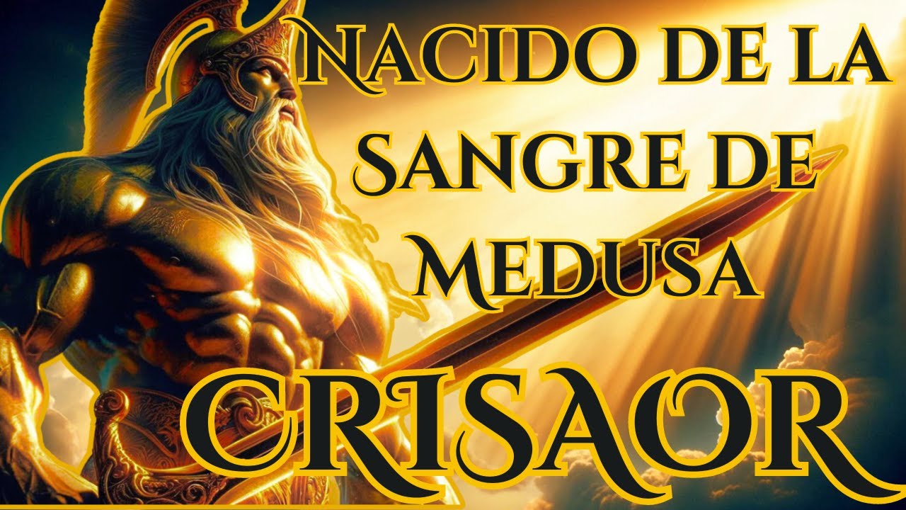 CRISAOR: El Guerrero Nacido de la Sangre de Medusa 🩸⚔️ - YouTube