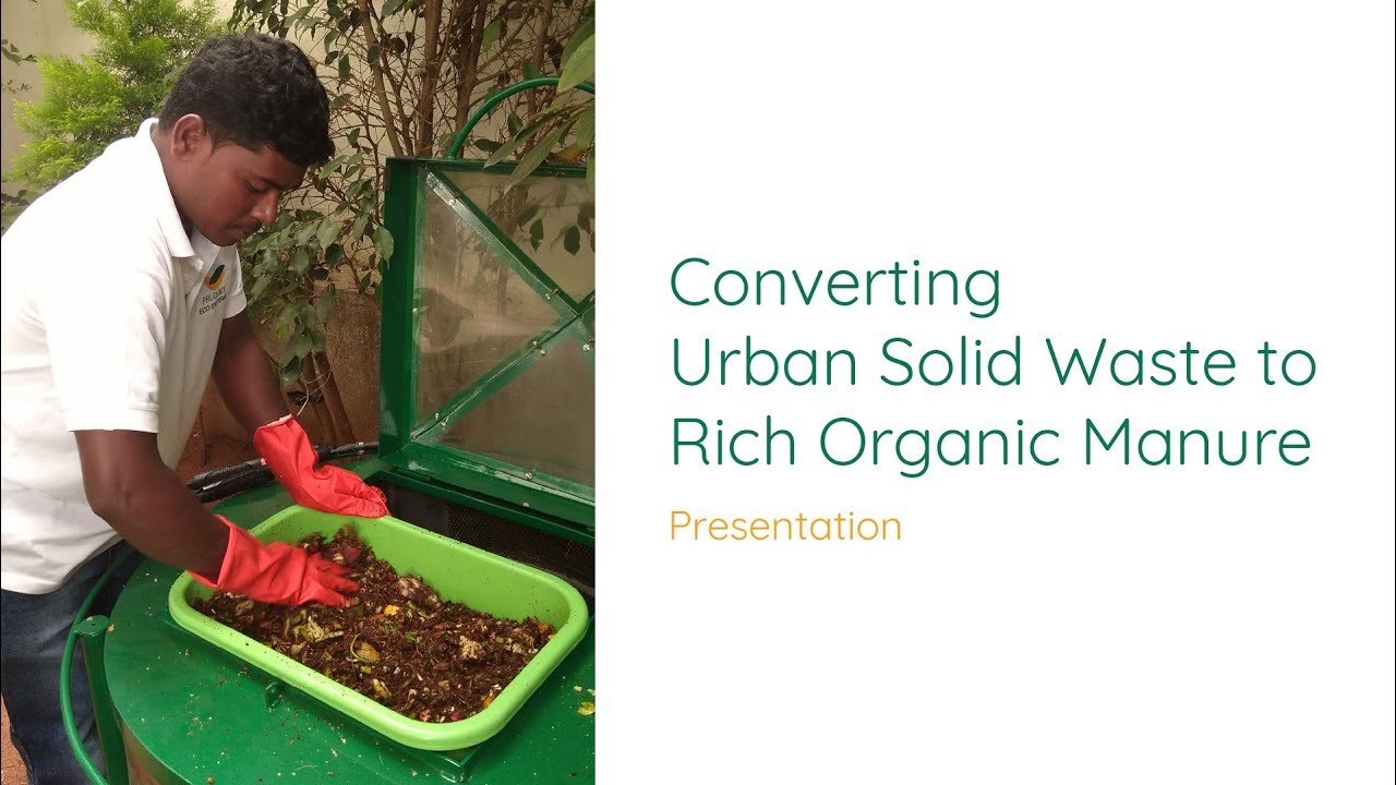 Converting Urban Solid Waste to Rich organic Manure – Presentation ...