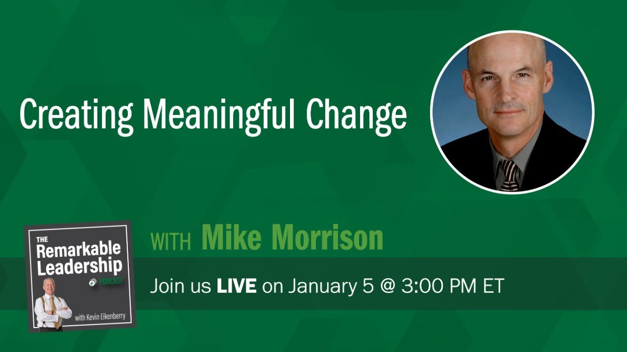 Creating Meaningful Change with Mike Morrison - YouTube