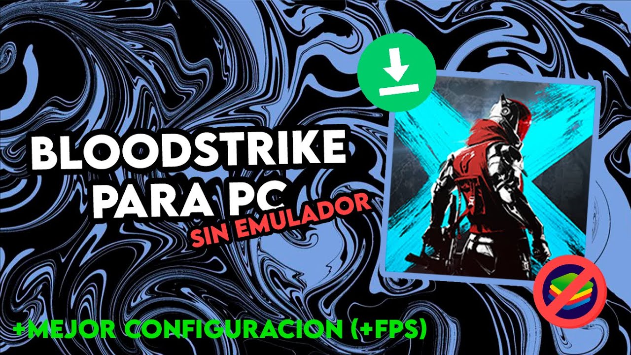 COMO DESCARGAR BLOODSTRIKE PARA PC (+MEJOR CONFIGURACION PARA LAPTOPS Y ...
