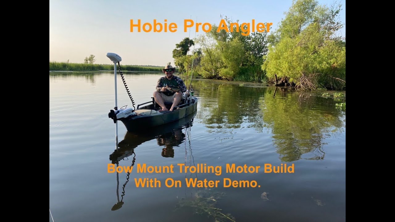 Hobie Pro Angler Bow Mount Trolling Motor Build With On Water Demo ...