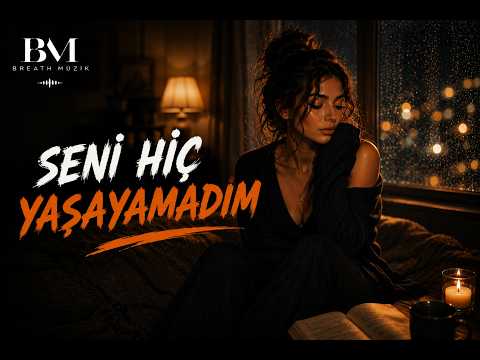 SENİ HİÇ YAŞAYAMADIM - Breath Müzik | Official Audio