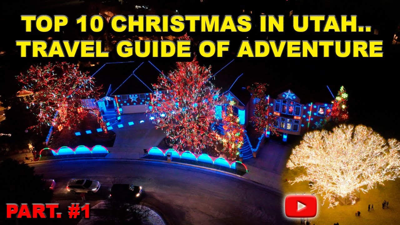 TOP 10 CHRISTMAS IN UTAH.. TRAVEL GUIDE OF ADVENTURE, IN THIS VIDEO WE ...