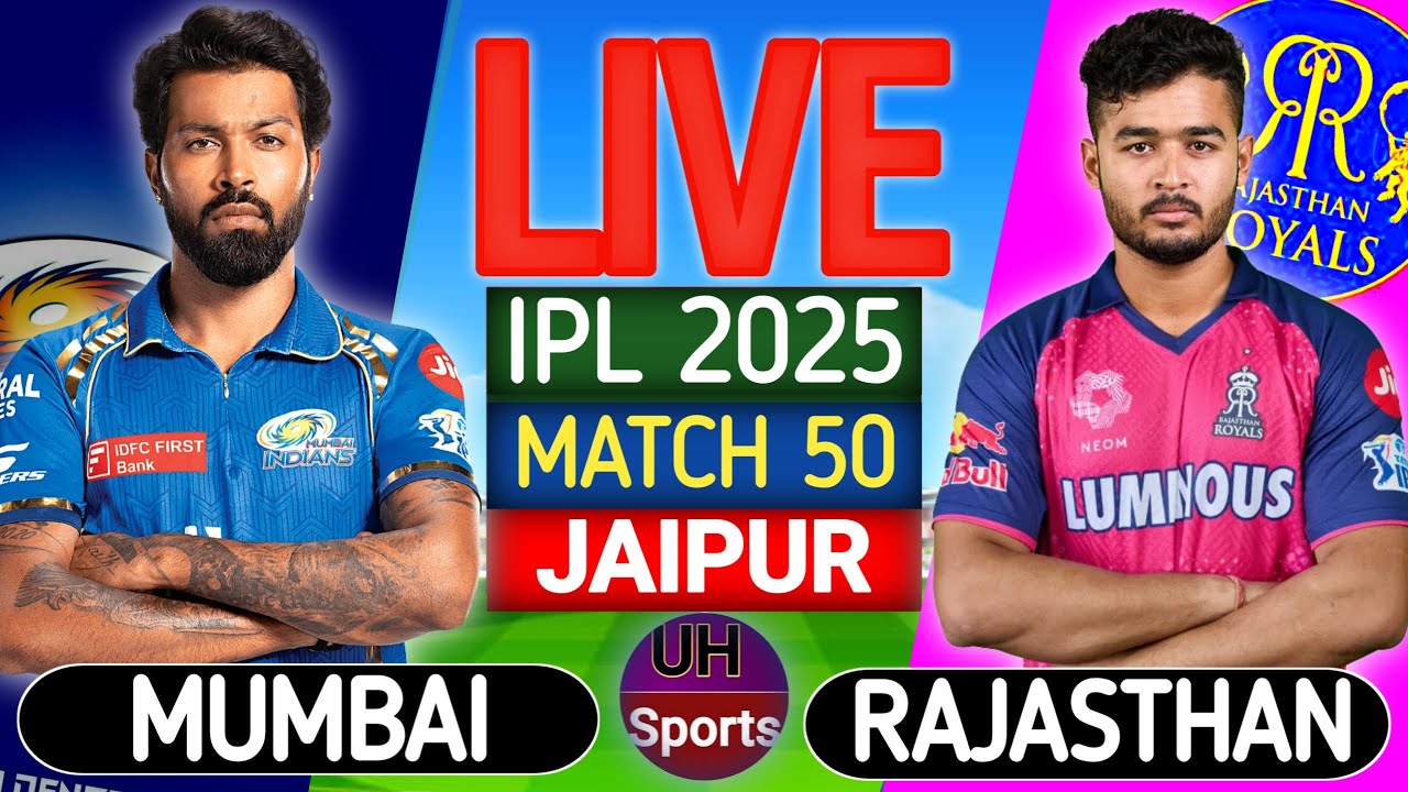 IPL LIVE: MUMBAI VS RAJASTHAN IPL MATCH, 50 | MI VS RR LIVE MATCH TODAY ...