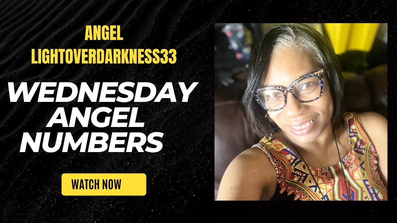 WEDNESDAY NIGHT ANGEL NUMBERS - YouTube