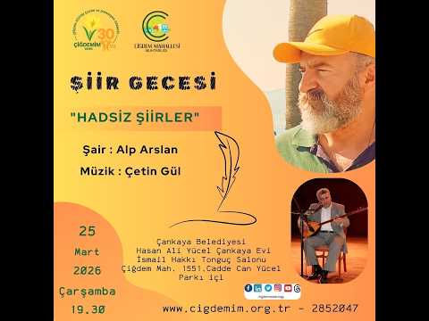Çiğdemim Derneği - Hadsiz Şiirler (Alp Arslan Şiirleri) 25 Mart Şiir Gecesi
