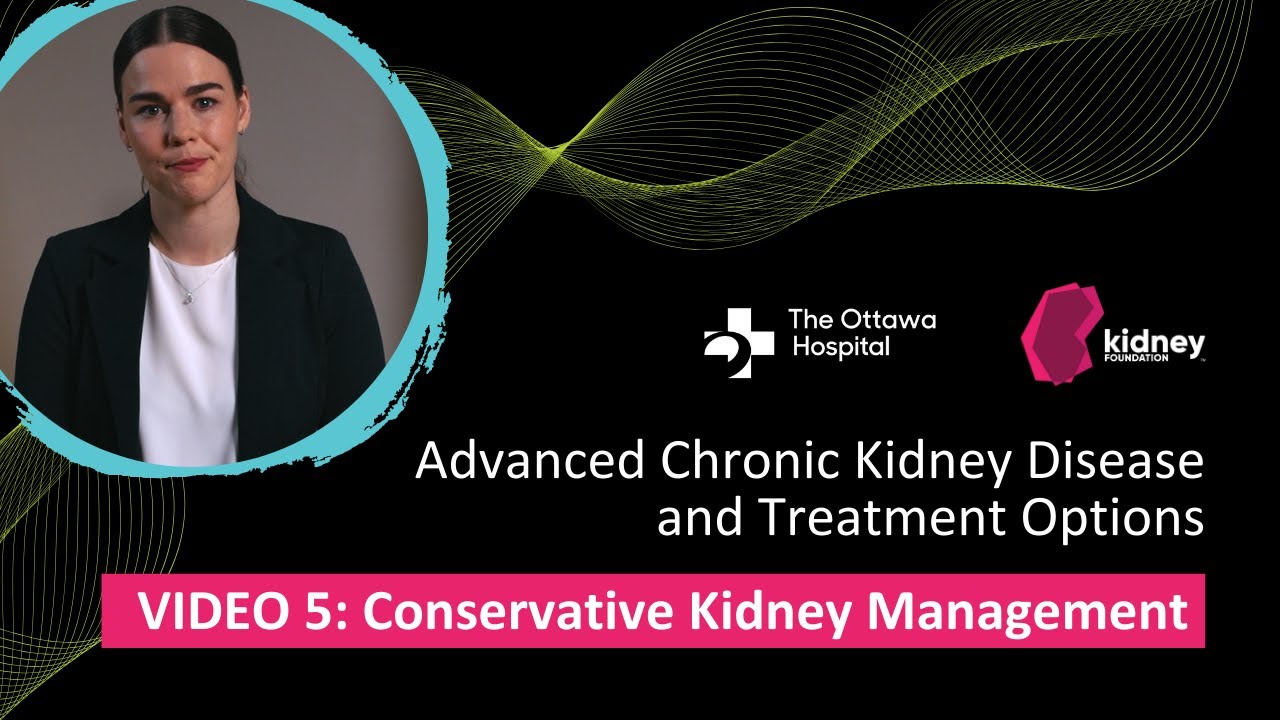 Video 5: Conservative Kidney Management | Advanced Chronic Kidney ...