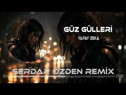 Sibel Can - Güz Gülleri ( Serdar Özden Remix ) Ai version
