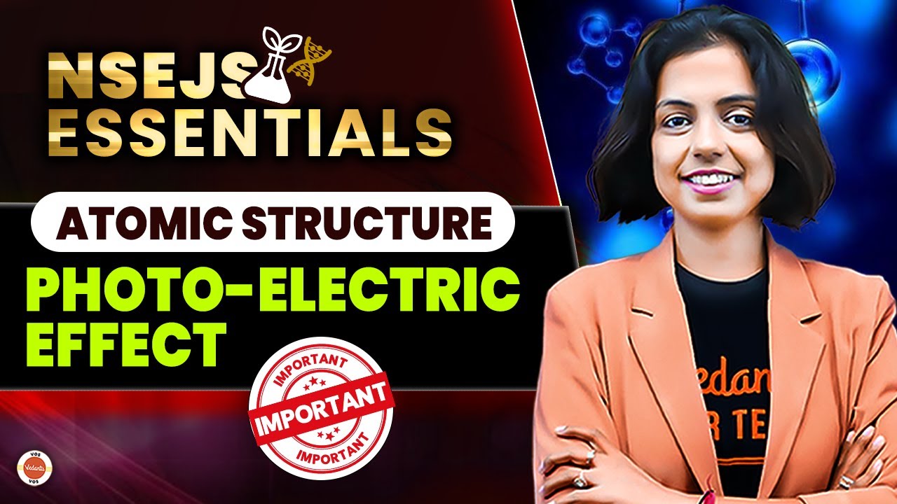 Atomic Structure: Photo-electric Effect | NSEJS Essentials | NSEJS ...