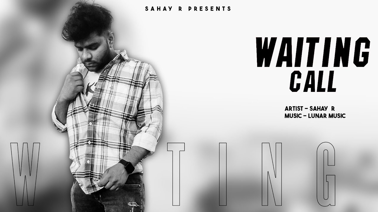 SAHAY R - WAITING CALL (PROD BY LUNAR MUSIC ) (OFFICIAL MUSIC VIDEO ...