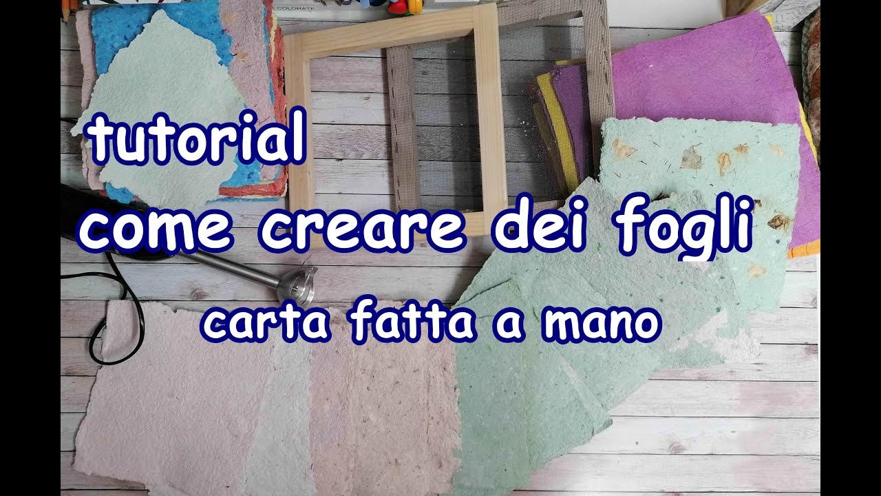 tutorial, carta fatta a mano, riciclo carta - YouTube