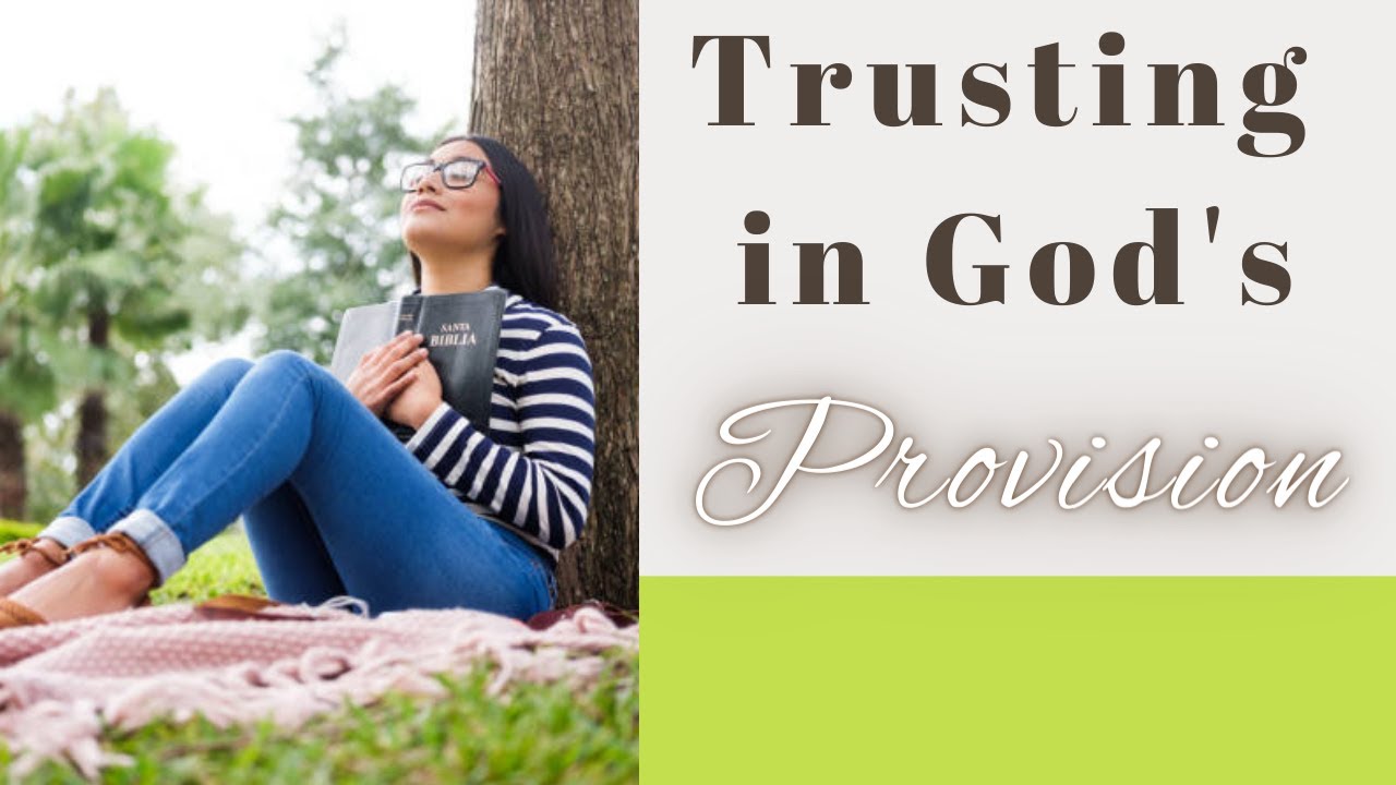 Understanding God's Provision for Your Every Need | Christian Lifestyle ...