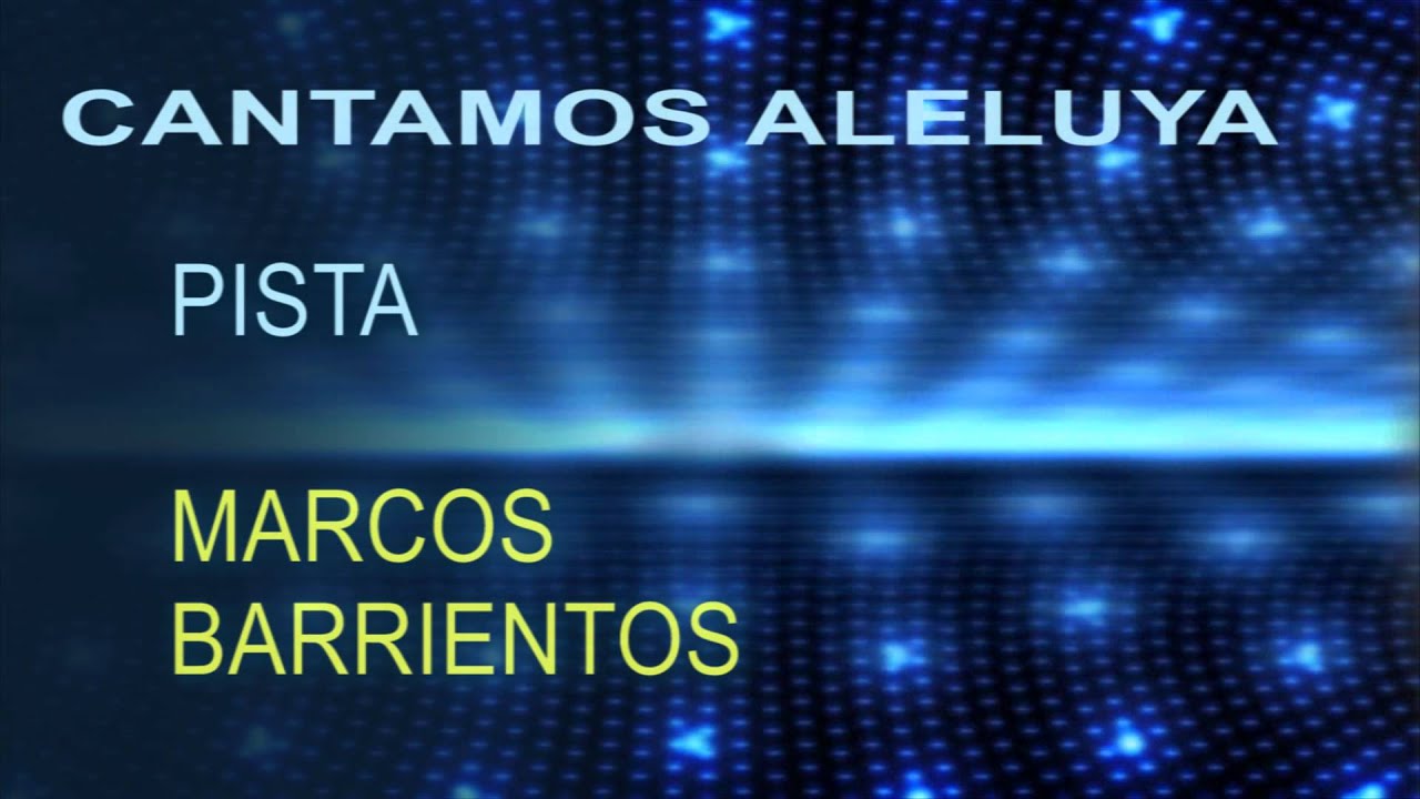 Cantamos Aleluya - pista- marcos barrientos - YouTube