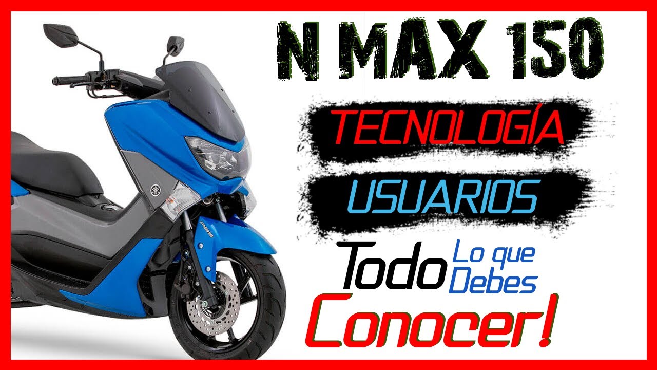 N Max 150 2021| Tecnología | Ficha técnica | Precio | Usuarios ...