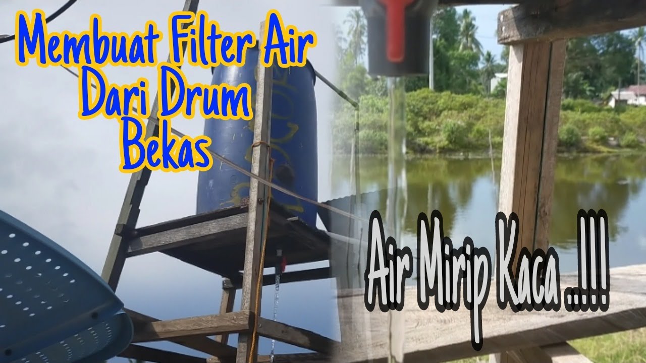 Cara Membuat Filter Air Dari Drum Bekas - YouTube