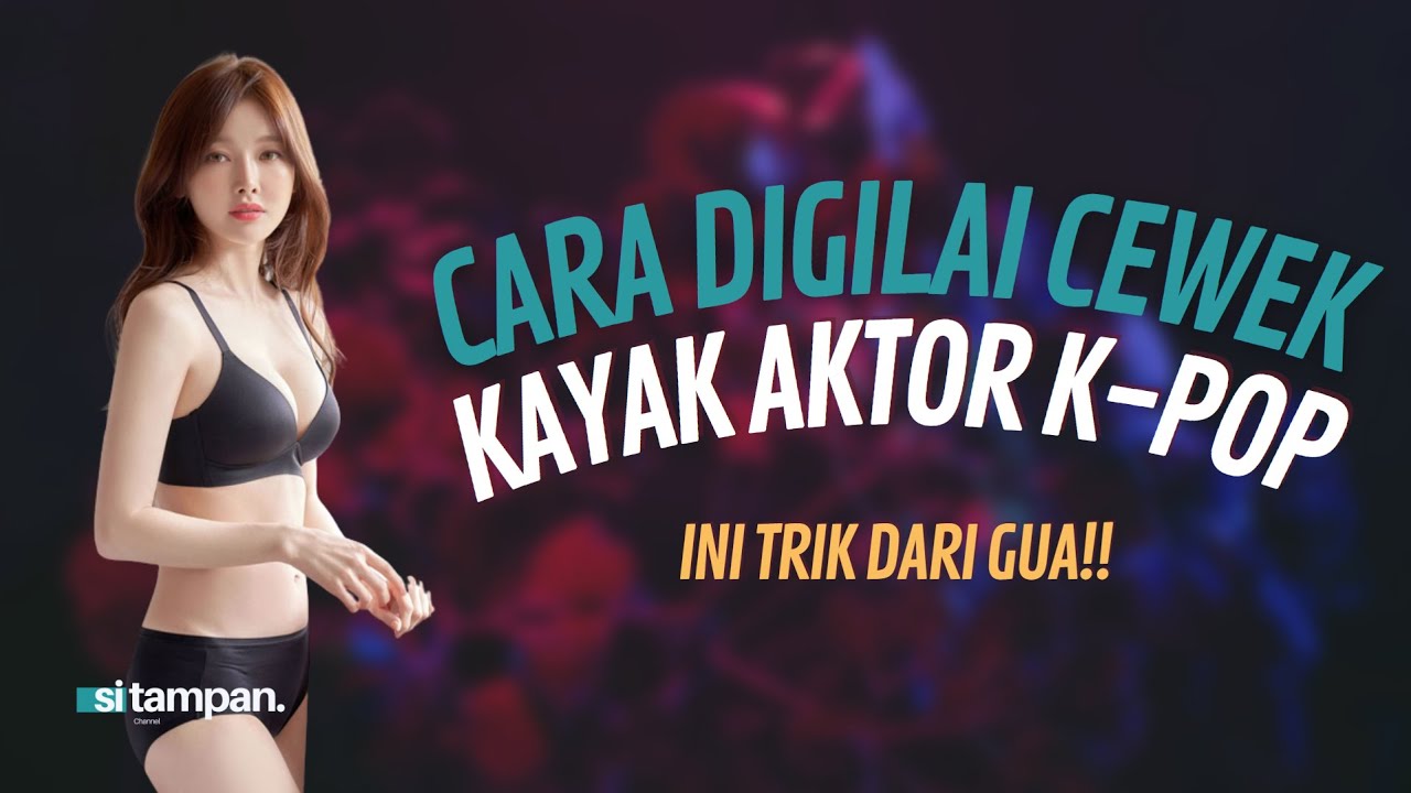 Cara DIGILAI Cewek kayak Aktor K-POP/ Member BTS! - YouTube