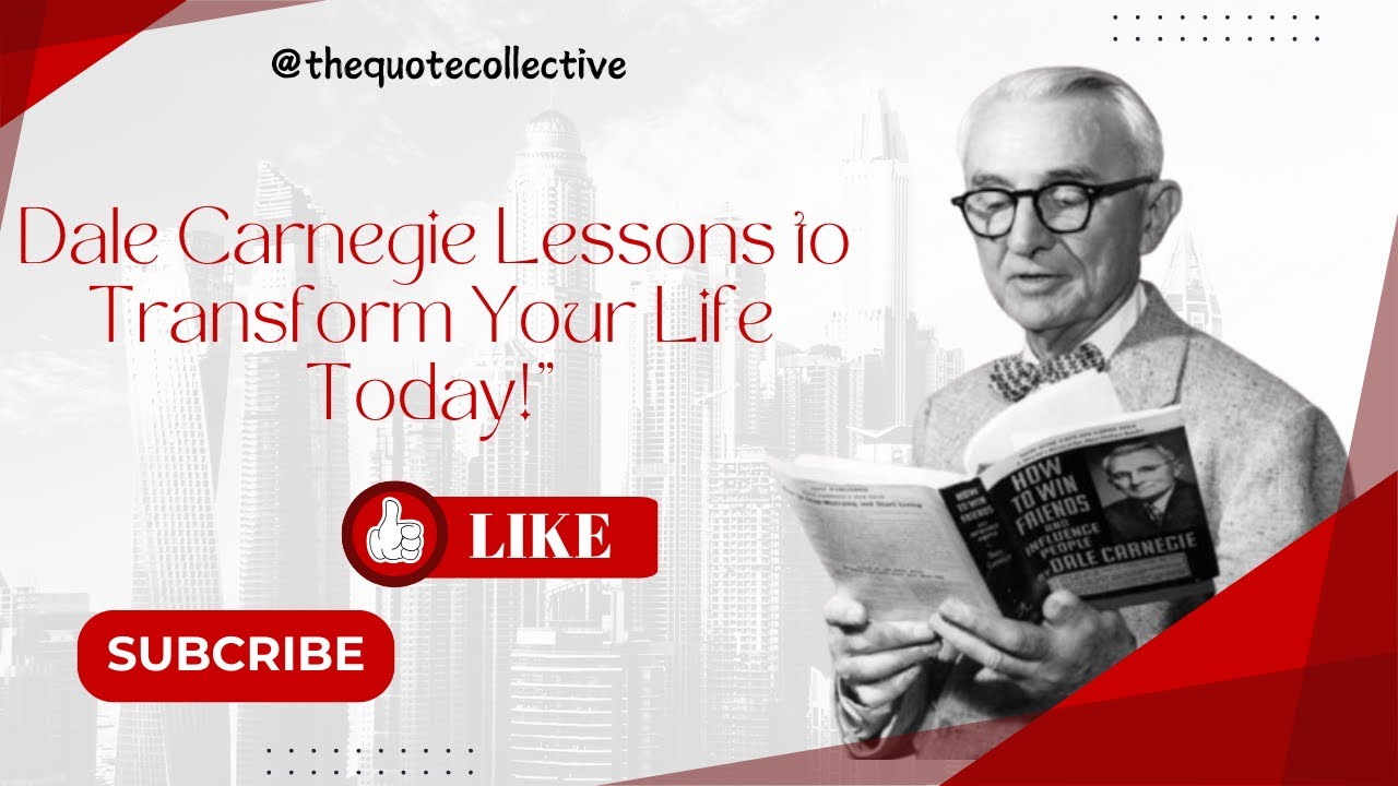 Timeless Wisdom: 20 Dale Carnegie Lessons to Transform Your Life Today ...